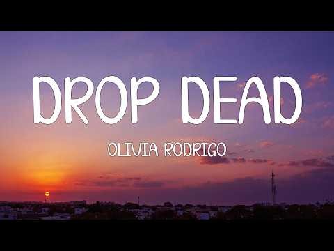 Olivia Rodrigo - drop dead (Lyrics)