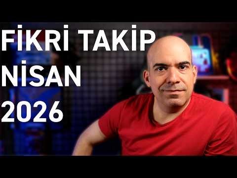 Fikri Takip / Nisan 2026
