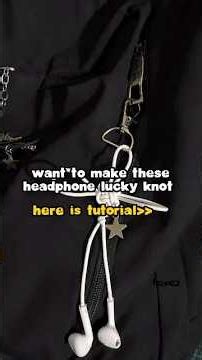 How to make Headphone Lucky Knot tutorial