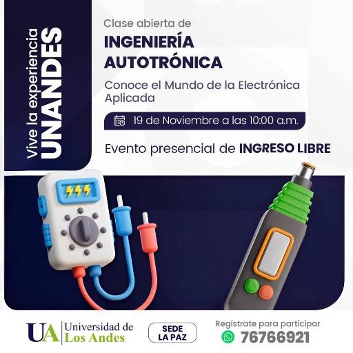 🔌 Clase Abierta de Ingeniería Autotrónica ⚙️ “Conoce el Mundo de la Electrónica Aplicada” Sumérgete en la tecnología que impulsa los vehículos del futuro. Aprende los fundamentos de la electrónica aplicada y su importancia en la autotrónica moderna. 📅 19 de noviembre | 10:00 a.m. 📍 Evento presencial – Ingreso libre No faltes! 𝐄𝐯𝐞𝐧𝐭𝐨 𝐆𝐫𝐚𝐭𝐮𝐢𝐭𝐨 REGÍSTRATE PARA PARTICIPAR en el siguiente enlace: https://bit.ly/47D1xFj 🚗 ¡Vive la experiencia #AprenderHaciendo con UNANDES! Más de 23 