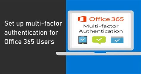 How To Set Up Multi Factor Authentication For Office 365 Users