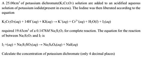 Solved A 25 00 Cm 3 Of Potassium Dichromate K2cr2o7 Solution Is