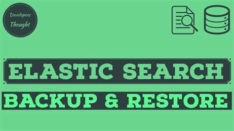 elasticsearch elasticsearch backup elasticsearch backup and restore