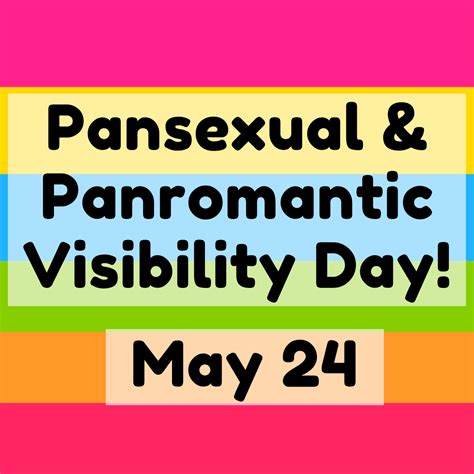 Today Is Pansexual And Panromantic Visibility Day Today Is A Great Day