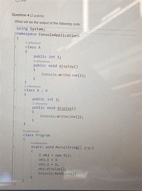 solved question 4 2 points what will be the output of the