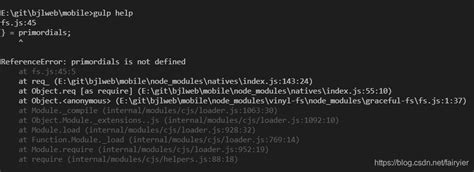 error reported by gulp referenceerror primordials is not defined