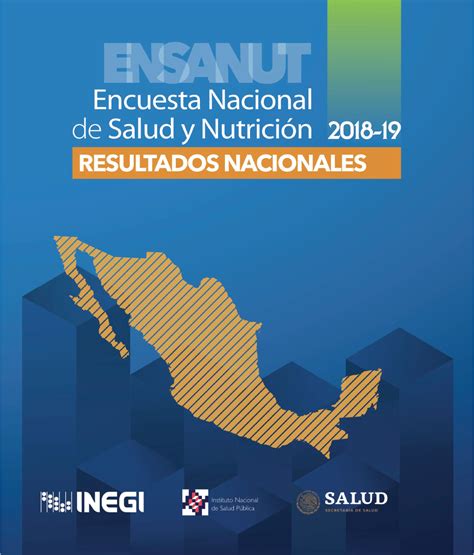Encuesta Nacional De Salud Y Nutrición 2018 19 Resultados Nacionales