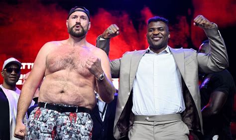 Tyson Fury Fight Time Tonight What Time Is Fury V Francis Ngannou On