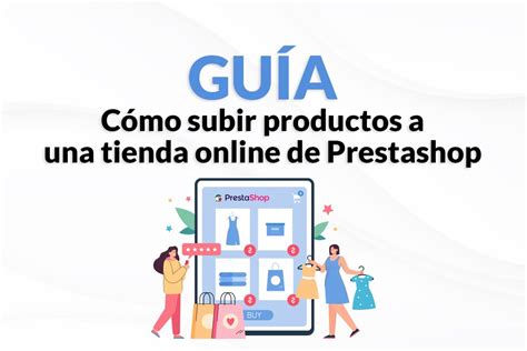 Cómo Subir Productos A Una Tienda Online Digitaldot