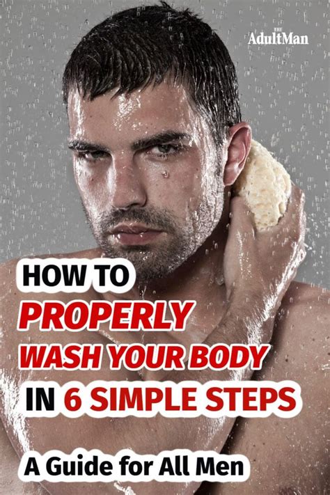 For All The Things Us Men Are Good At Washing Our Body Properly Doesn