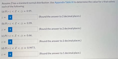 Solved Assume Z Has A Standard Normal Distribution Use