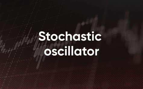 What Is Stochastic Oscillator Strategy And How To Use
