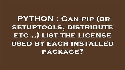 Python Can Pip Or Setuptools Distribute Etc List The License