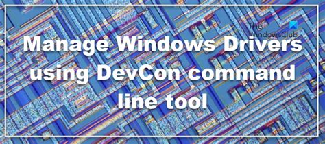 manage windows drivers using devcon command line tool