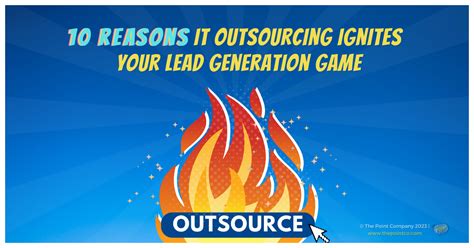 10 Reasons It Outsourcing Ignites Your Lead Generation Game
