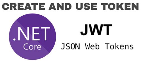 json web token jwt create and use in asp core api calling