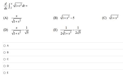 Solved Dxd∫2x1 T2dt A 1 X2x B 1 X2−5 C 1 X2 D