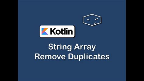 string array remove duplicates in kotlin youtube