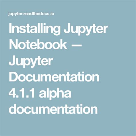 installing jupyter notebook — jupyter documentation 4 1 1 alpha