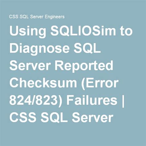 using sqliosim to diagnose sql server reported checksum error 824 823