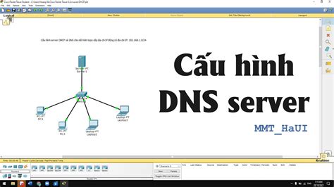 Cấu Hình Dns Server Trong Cisco Packet Tracer Youtube