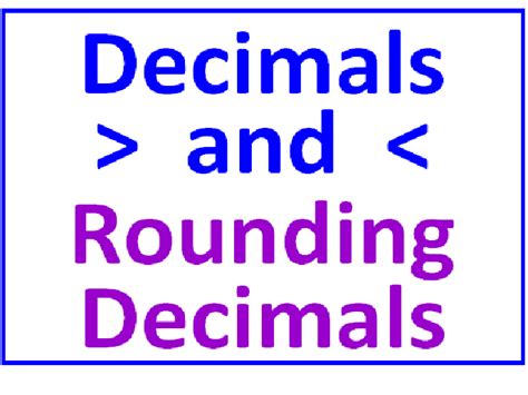 rounding decimals plus comparing decimals using greater than less than