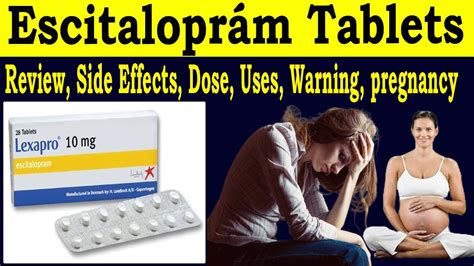 Escitalopram Tablets Uses Dose Side Effects Lexapro Drug For