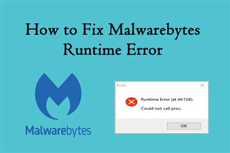 [solved] malwarebytes runtime error could not call proc