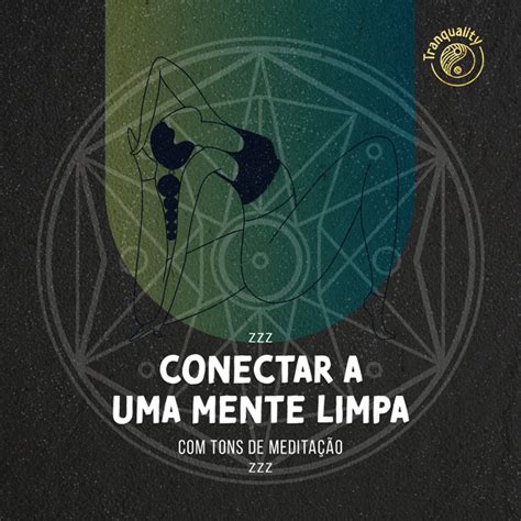 Zzz Conectar A Uma Mente Limpa Com Tons De Meditação Zzz Album By