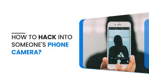 How To Hack Into Someones Phone Camera
