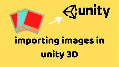 import images in unity 3d learn unity for beginners youtube
