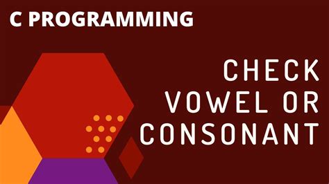 c program to check vowel or consonant using if else