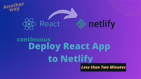 how to continuous deploy react application to netlify in less than two