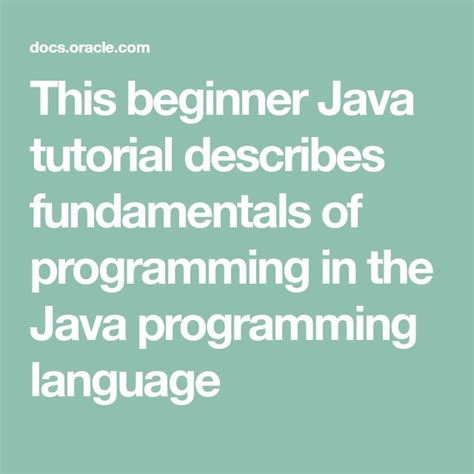 this beginner java tutorial describes fundamentals of programming in