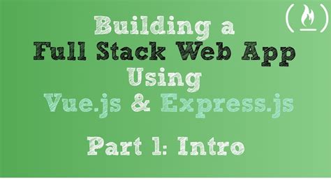 full stack web app using vue js and express js part 1 intro youtube