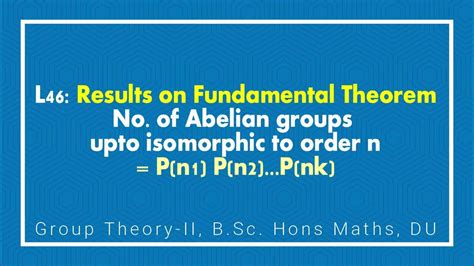 L46 Application Of Fundamental Theorem Of Finite Abelian Group