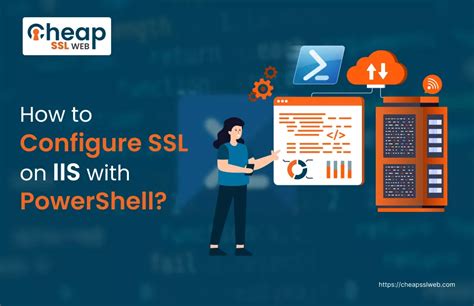 How To Configure Ssl Certificate On Iis With Powershell