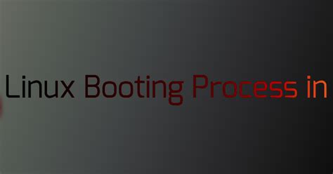 Linux Booting Process In 6 Steps ~ Amartufo Blog