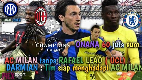 Ac Milan Tanpa Rafael Leao Ucl Darmian Tim Siap Hadapi Ac Milan Di