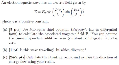 Solved An Electromagnetic Wave Has An Electric Field Given
