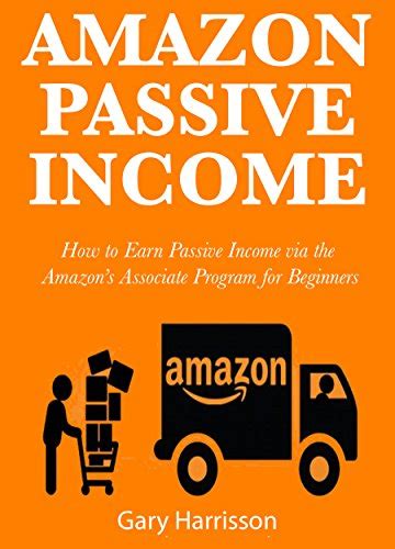 Amazon Passive Income How To Earn Passive Income Via The Amazons