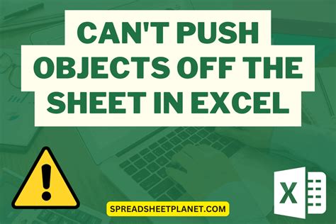 can t push objects off the sheet in excel how to fix