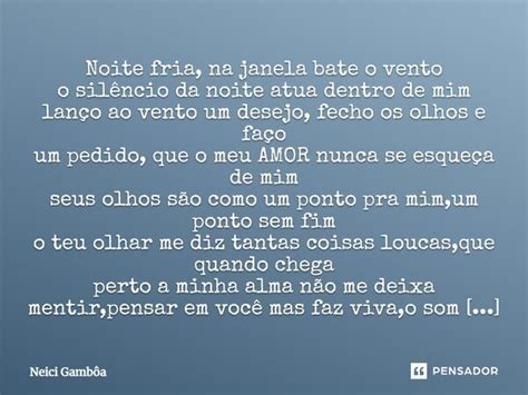 Noite Fria Na Janela Bate O Vento O Neici Gambôa Pensador