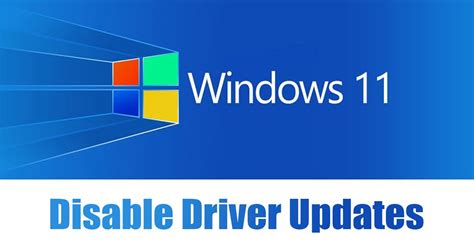How To Disable Automatic Driver Updates In Windows 11 3 Methods