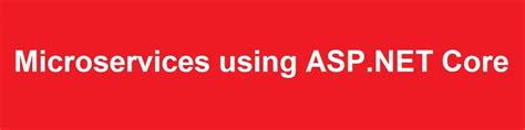 Microservices Using Asp Net Core Tutorials Dot Net Tutorials