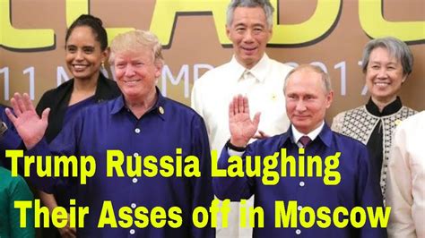 Trump Russia Laughing Their Asses Off In Moscow Youtube