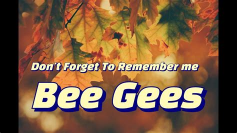 🌻dont Forget To Remember Me Bee Gees 잊지말고 날 기억해줘요 비 지스 뚜니맘