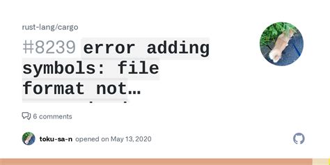 `error adding symbols file format not recognized` · issue 8239 · rust