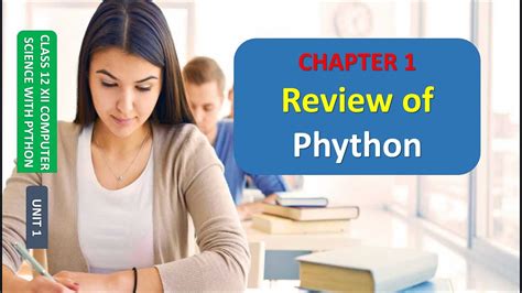 class 12 xii computer science unit 1 chapter 1 review of python part 2