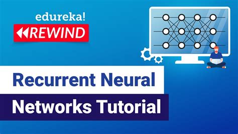 recurrent neural networks rnn tensorflow tutorial edureka deep